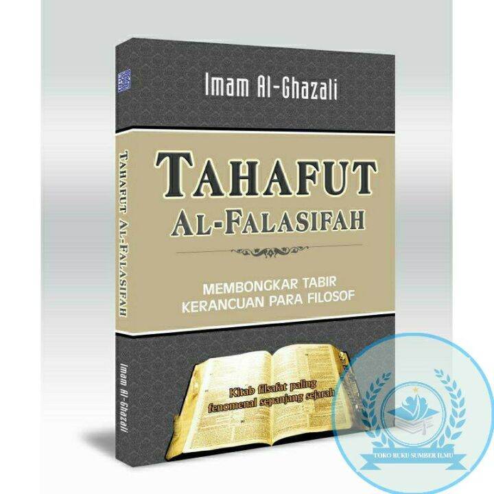 KERANCUAN PARA FILOSOF (TAHAFUT AL-FALASIFAH) IMAM AL GHAZALI | Lazada ...
