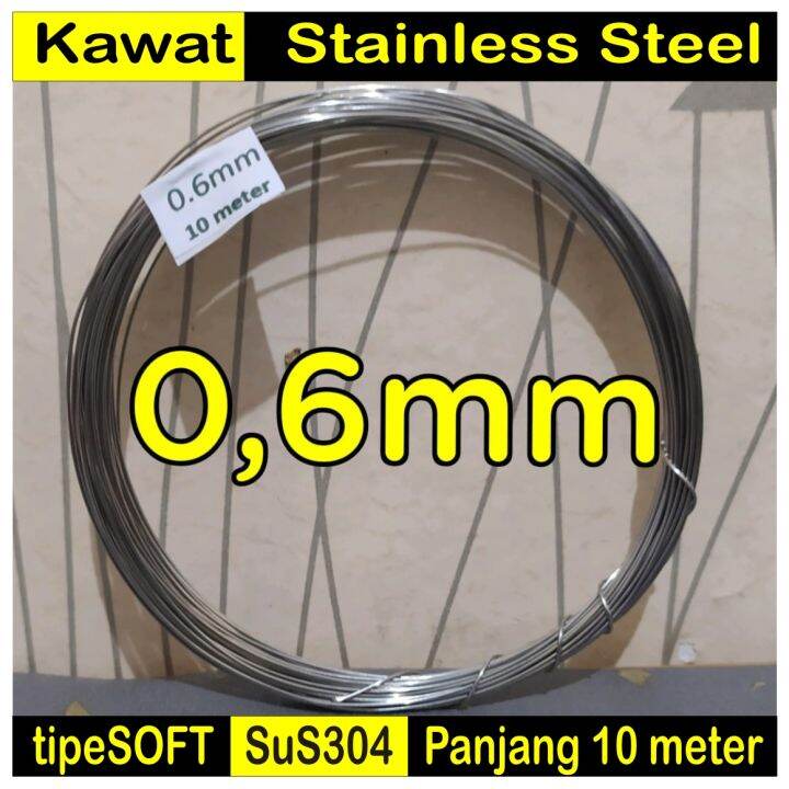 Kawat Stainless Steel Sus 304 0.6mm Soft / Lunak 10 Meter | Lazada ...