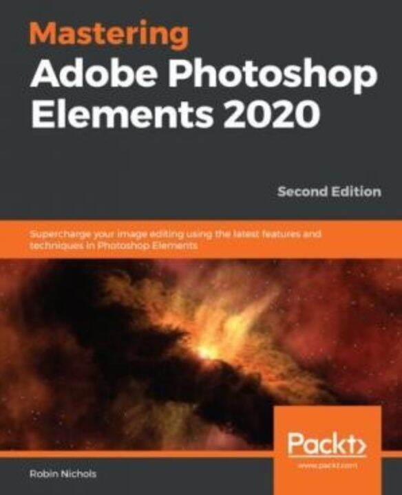Mastering Adobe Photoshop Elements 2020 - Second Edition | Lazada PH