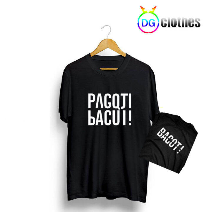 DG CLOTHES - TRENDING BAJU/ T- SHIRT VIRAL TULISAN BACOT/ ATASAN BAJU ... DG CLOTHES - TRENDING BAJU/ T- SHIRT VIRAL TULISAN BACOT/ ATASAN BAJU ...