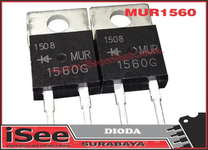 MUR1560 MUR 1560 600V Ultra Fast Rectifier Recovery Diodes diode dioda | Lazada Indonesia