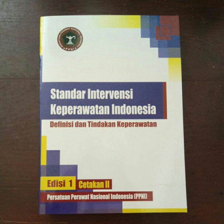 Standar Intervensi keperawatan Indonesia (SIKI) definisi dan tindakan ...