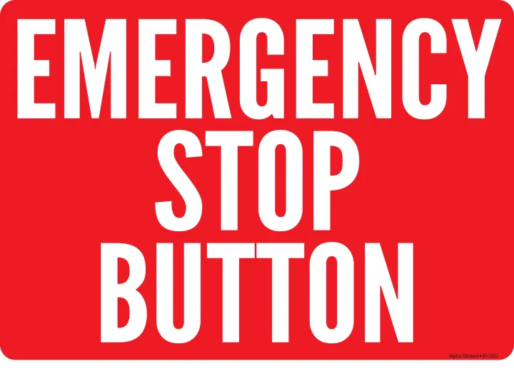 Emergency Stop Button Sign Vinyl Sticker Size: 10"W x 7"H | Lazada PH