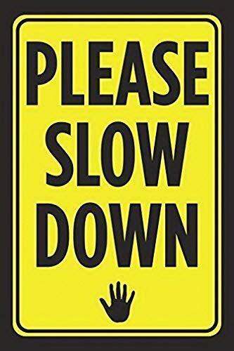 Please Slow Down Notice Caution Road Street Sign Window Poster Business ...