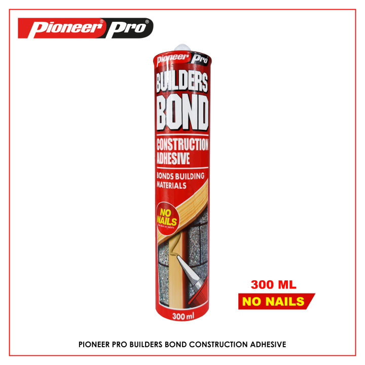 Pioneer Pro Builders Bond Construction Adhesive No Nails 300ML | Lazada PH