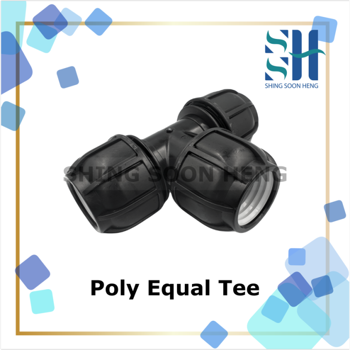 Poly Fittings - Poly Equal Tee (20mm, 25mm, 32mm, 50mm, 63mm, 90mm, 110mm) | Lazada