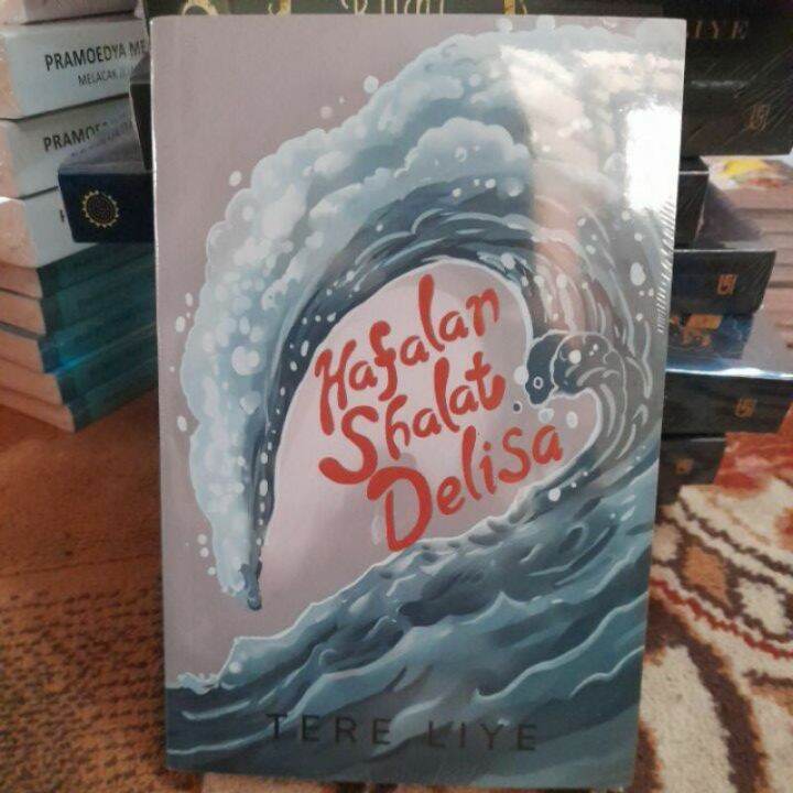 NOVEL TERE LIYE HAFALAN SHALAT DELISA BUKU ORIGINAL | Lazada Indonesia
