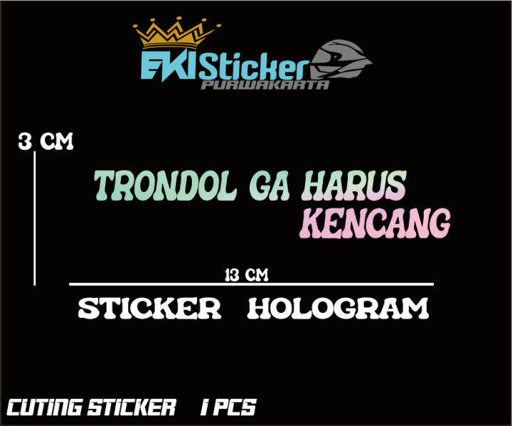 STICKER HOLOGRAM CUTING STICKER TERBARU STICKER TRONDOL GA HARUS ...