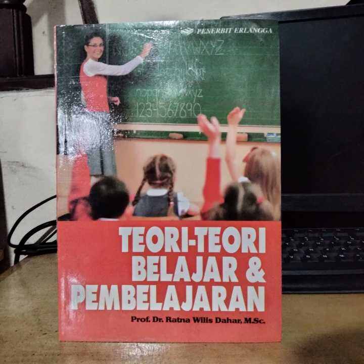 Teori-Teori Belajar dan Pembelajaran By Ratna Wilis Dahar | Lazada ... Teori-Teori Belajar dan Pembelajaran By Ratna Wilis Dahar | Lazada ...