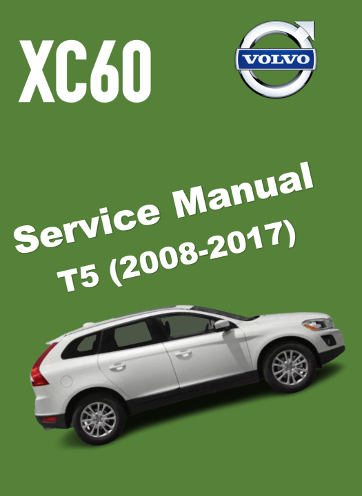 VOLVO XC60 T5 (2008-2017) SERVICE WORKSHOP MANUAL | Lazada