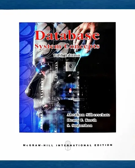 Database System Concepts Author: Abraham Silberschatz Ed/Year: 5/2006 ...