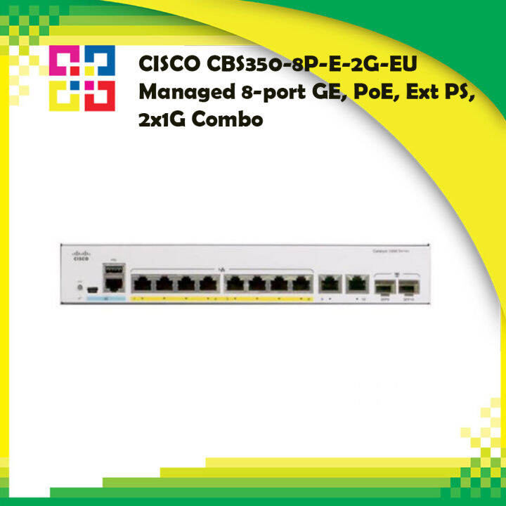 CISCO CBS350-8P-E-2G-EU Managed 8-port GE, PoE, Ext PS, 2x1G Combo ...