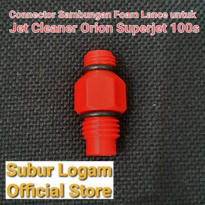 Connector Orion Superjet 100s Sambungan Foam Lance HL ke Orion Superjet ...