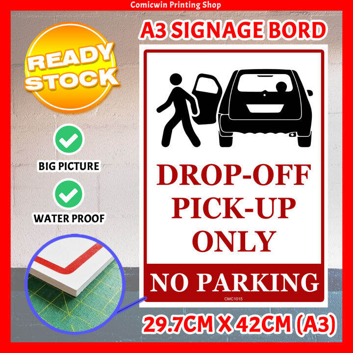 CMC1015 No Parking ( Drop-off/Pick-up only) Signage Board A3 size (3mm ...