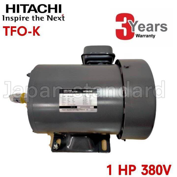 ( Promotion+++) คุ้มที่สุด มอเตอร์ ฮิตาชิ 3 เฟส 1 แรงม้า 1HP HITACHI รุ่น TFO-K 380V. 4P มอเตอร์ ...