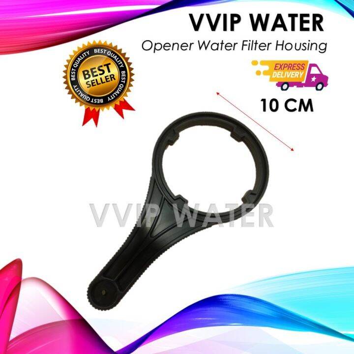 OPENER WATER FILTER HOUSING ( 10 cm ) | Lazada