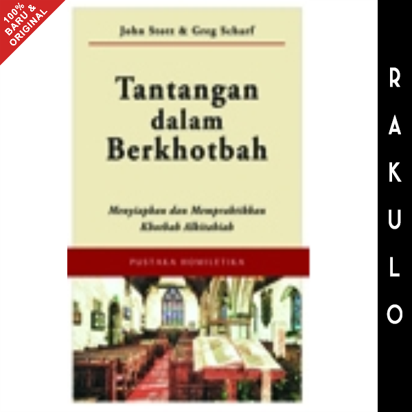 Buku Tantangan dalam Berkhotbah - john stott & greg scharf | Lazada ...