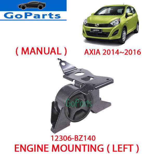 PERODUA AXIA MANUAL [2014~2016] LEFT ENGINE MOUNTING 12306-BZ140 | Lazada