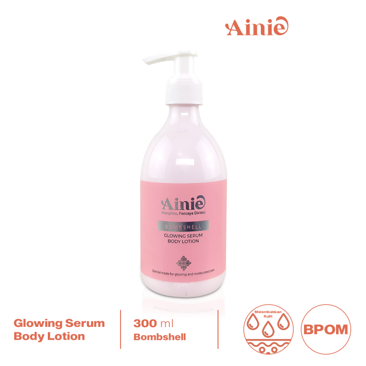 Ainie Glowing Serum Body Lotion Bomsshell 300 ML Krim Badan Glowing and Moisturized Skin ...