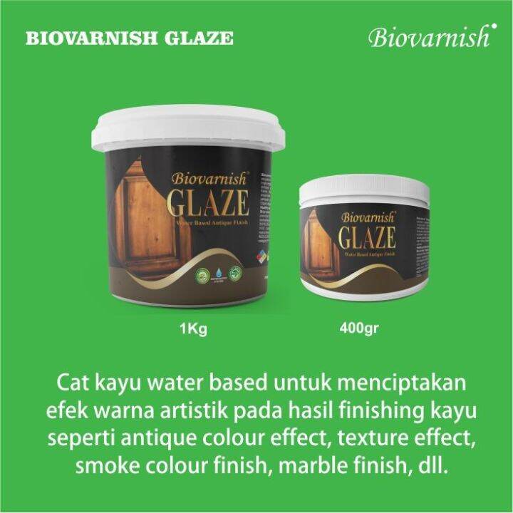 bahan pewarna berbahan dasar water based Biovarnish Glaze 400 gr ...