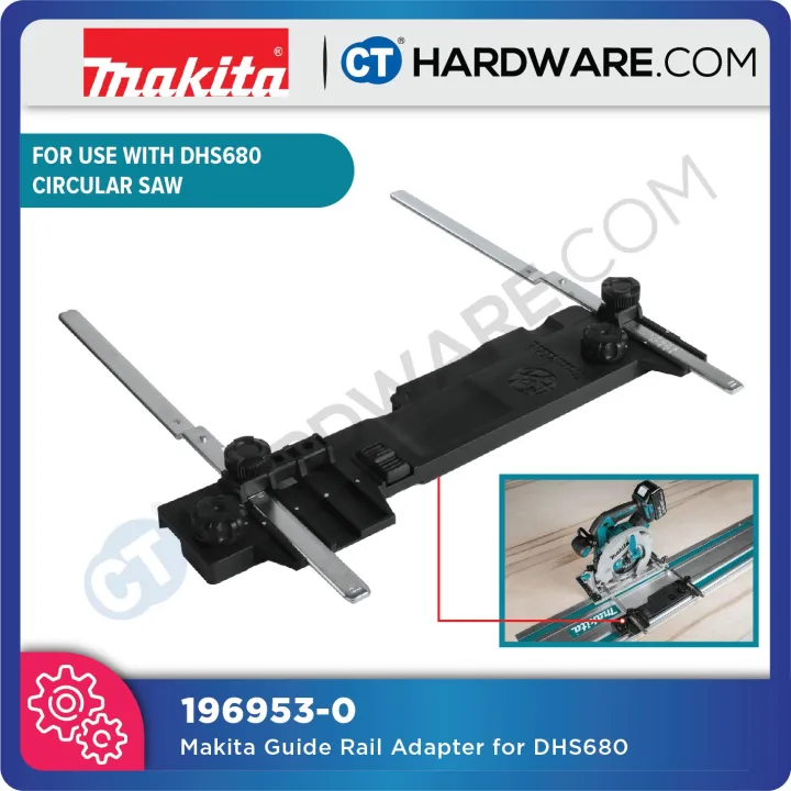 MAKITA 196953-0 GUIDE RAIL ADAPTER FOR DHS680 CIRCULAR SAW | Lazada
