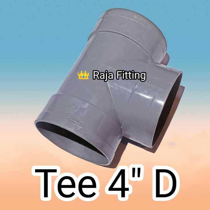 Tee 4" D Raja Fitting, Tee 4 inch D | Lazada Indonesia