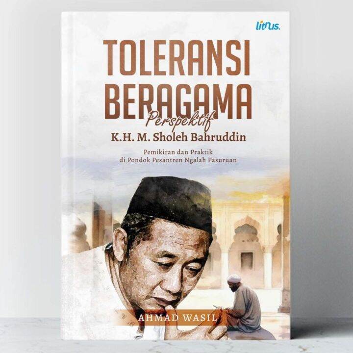 Toleransi Beragama Perspektif K.H. M. Sholeh Bahruddin - Pemikiran dan ...