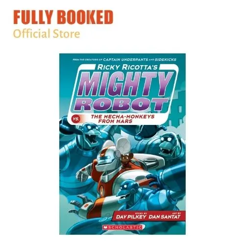 Ricky Ricotta's Mighty Robot vs. the Mecha-Monkeys from Mars, Book 4 ...