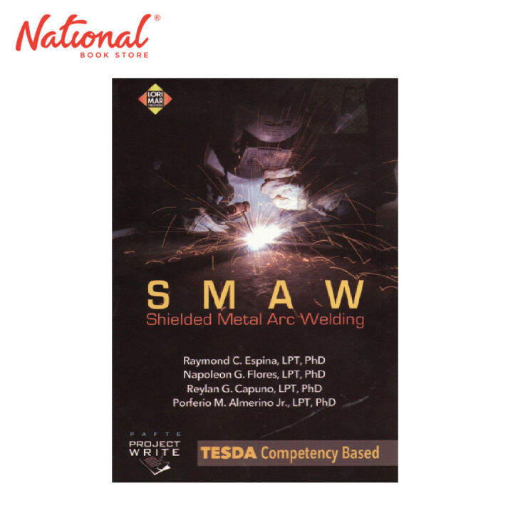 SMAW (Shielded Metal Arc Welding) (TESDA) by Raymond Espina, LPT, PhD ...