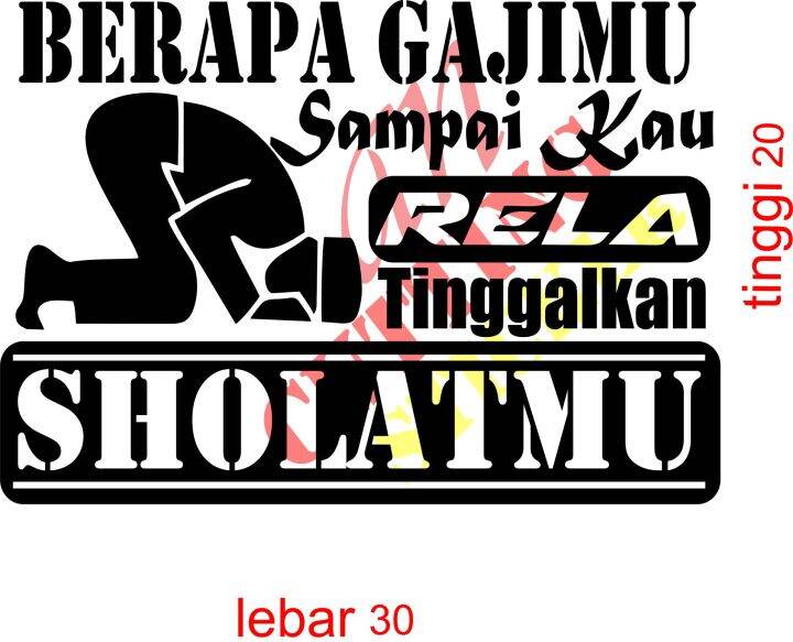 COD CUTTING STICKER STICKER TULISAN BERAPA GAJIHMU STICKER TRUCK PICK ...