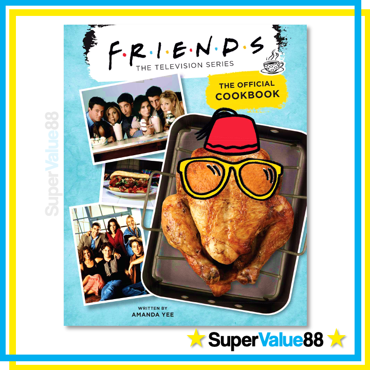 FRIENDS: The Official Cookbook (Hardcover), Over 100 Fun Recipes Based ...