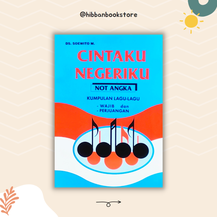 Buku Cintaku Negeriku Not Angka Kumpulan Lagu-Lagu Wajib Dan Perjuangan ...
