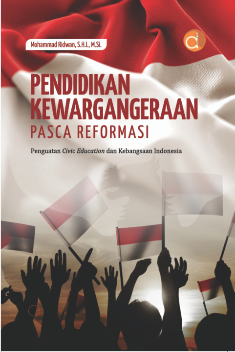 Buku Pendidikan Kewarganegaraan Pasca Reformasi Penguatan Civic Education (BW) - BUKU PENDIDIKAN ...