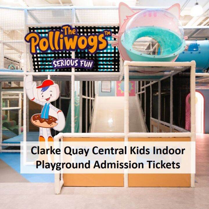 The Polliwogs @Clarke Quay Central Kids Indoor Playground Admission ...