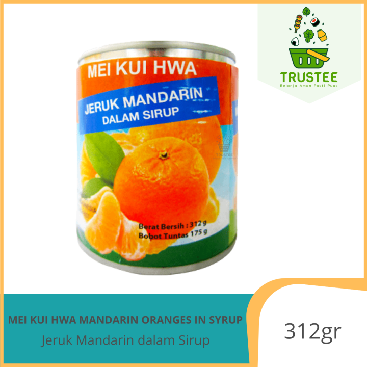 Mei Kui Hwa Jeruk Mandarin Kaleng / Mandarin Orange in Syrup 312gr ...