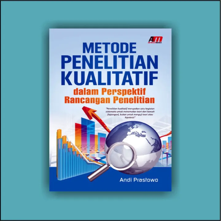 METODE PENELITIAN KUALITATIF DALAM PERSPEKTIF RANCANGAN PENELITIAN ...
