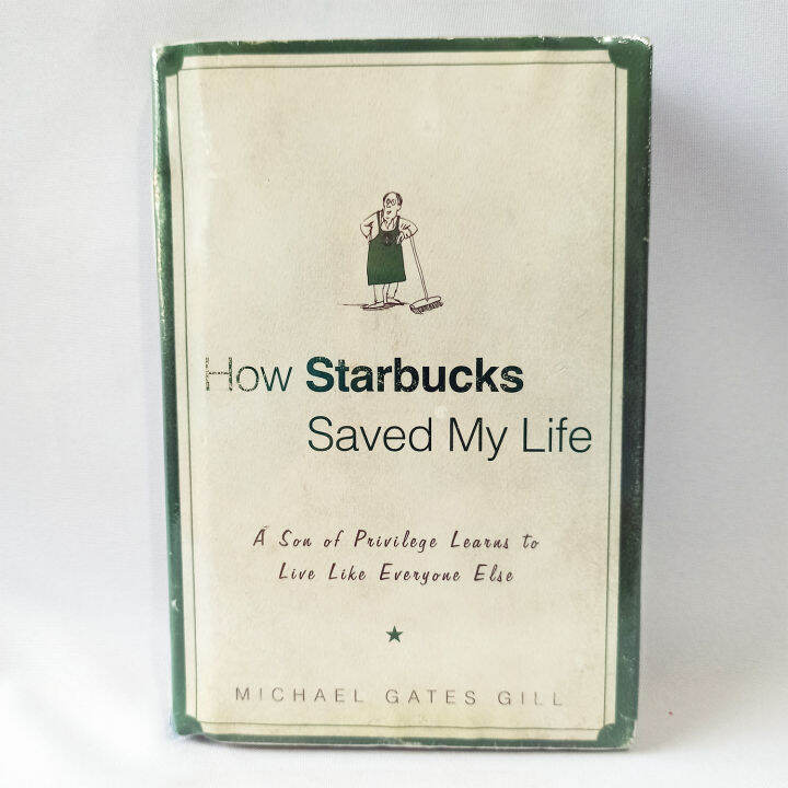 How Starbucks Saved My Life by Michael Gates Gill - Biography Business ...