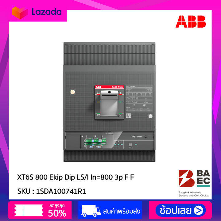 ABB เบรกเกอร์ XT6S 800 Ekip Dip LS/I In=800 3P 50KA | Lazada.co.th