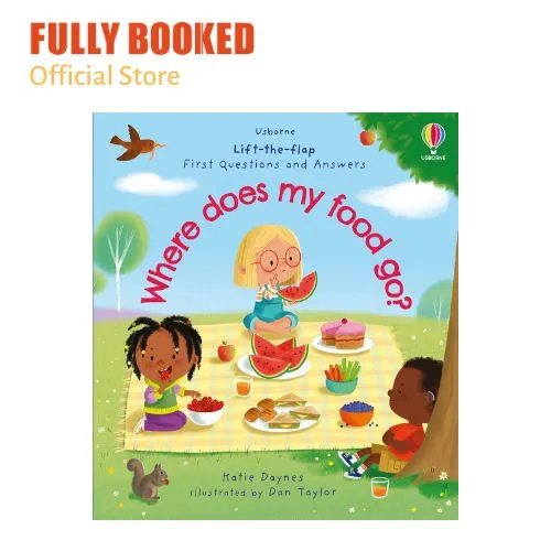 Lift-the-Flap First Questions and Answers: Where Does My Food Go ...