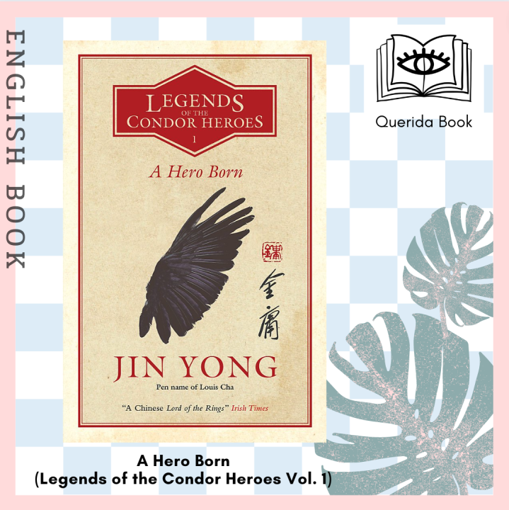 [Querida] A Hero Born : Legends of the Condor Heroes Vol. 1 (Legends of the Condor Heroes) by ...