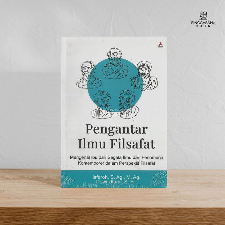 Buku Pengantar Ilmu Filsafat - Isfaroh & Dewi Utami - Anak Hebat Indonesia | Lazada Indonesia
