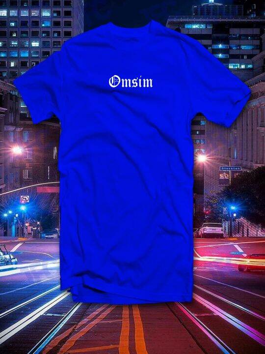 OMSIM (MISMO) SHIRT UNISEX | Lazada PH