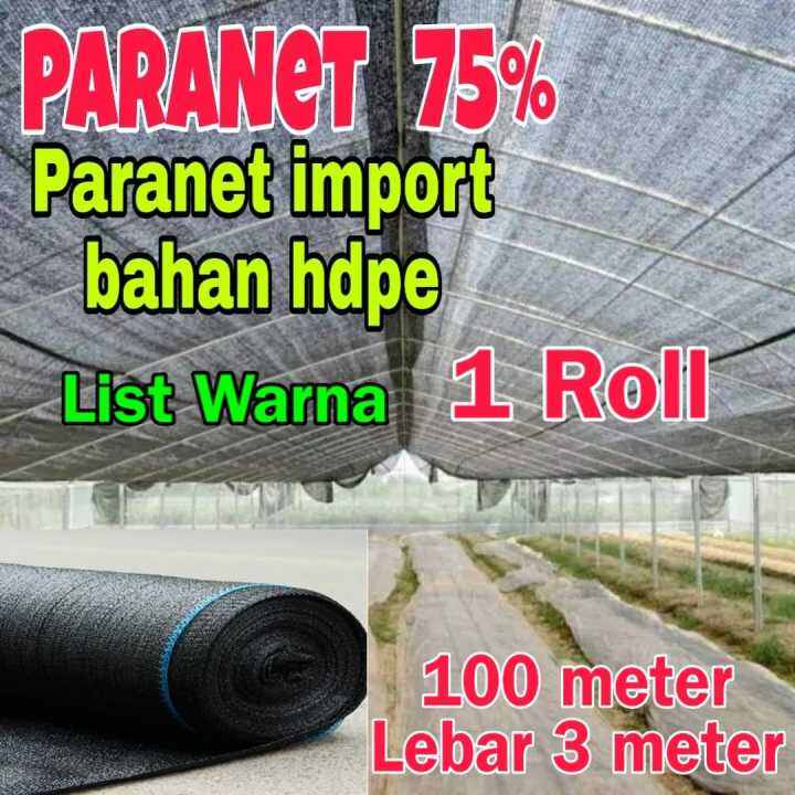PARANET 75% ( 1 ROLL ) Panjang 100meter X Lebar 3 meter ANTI UV ...