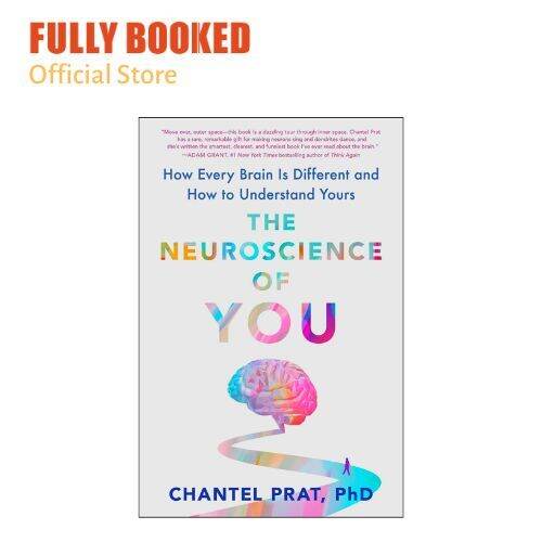 The Neuroscience of You: How Every Brain Is Different and How to ...
