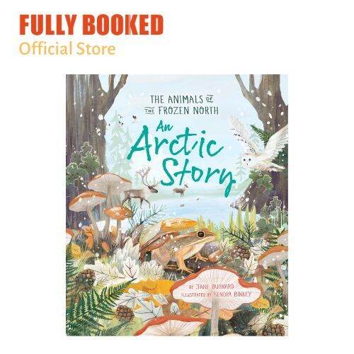 An Arctic Story: The Animals of the Frozen North (Hardcover) | Lazada PH