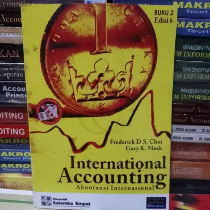 Akuntansi Internasional buku 2 edisi 6 by Frederick D.S. Choi | Lazada ...