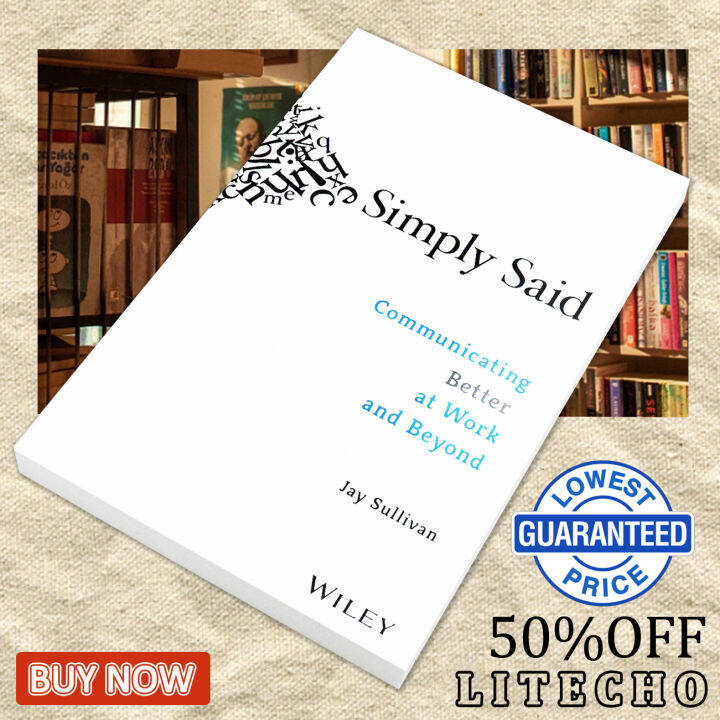 LitEcho-Simply Said: Communicating Better at Work and Beyond by Jay ...