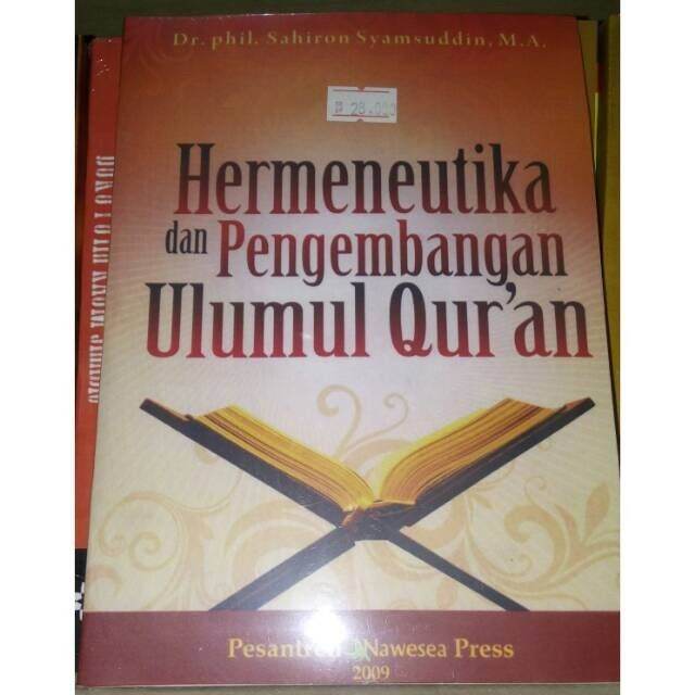 Hermeneutika dan Pengembangan Ulumul Quran - Sahiron Syamsuddin - NR ...