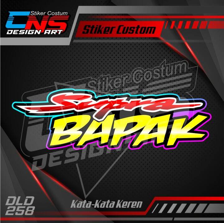 Stiker Kata-Kata Keren SUPRA BAPAK Variasi Kaca/Body Mobil,Motor ...