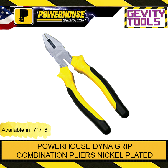 POWERHOUSE DYNA GRIP COMBINATION PLIERS NICKEL PLATED 7"/ 8" *GEVITY ...